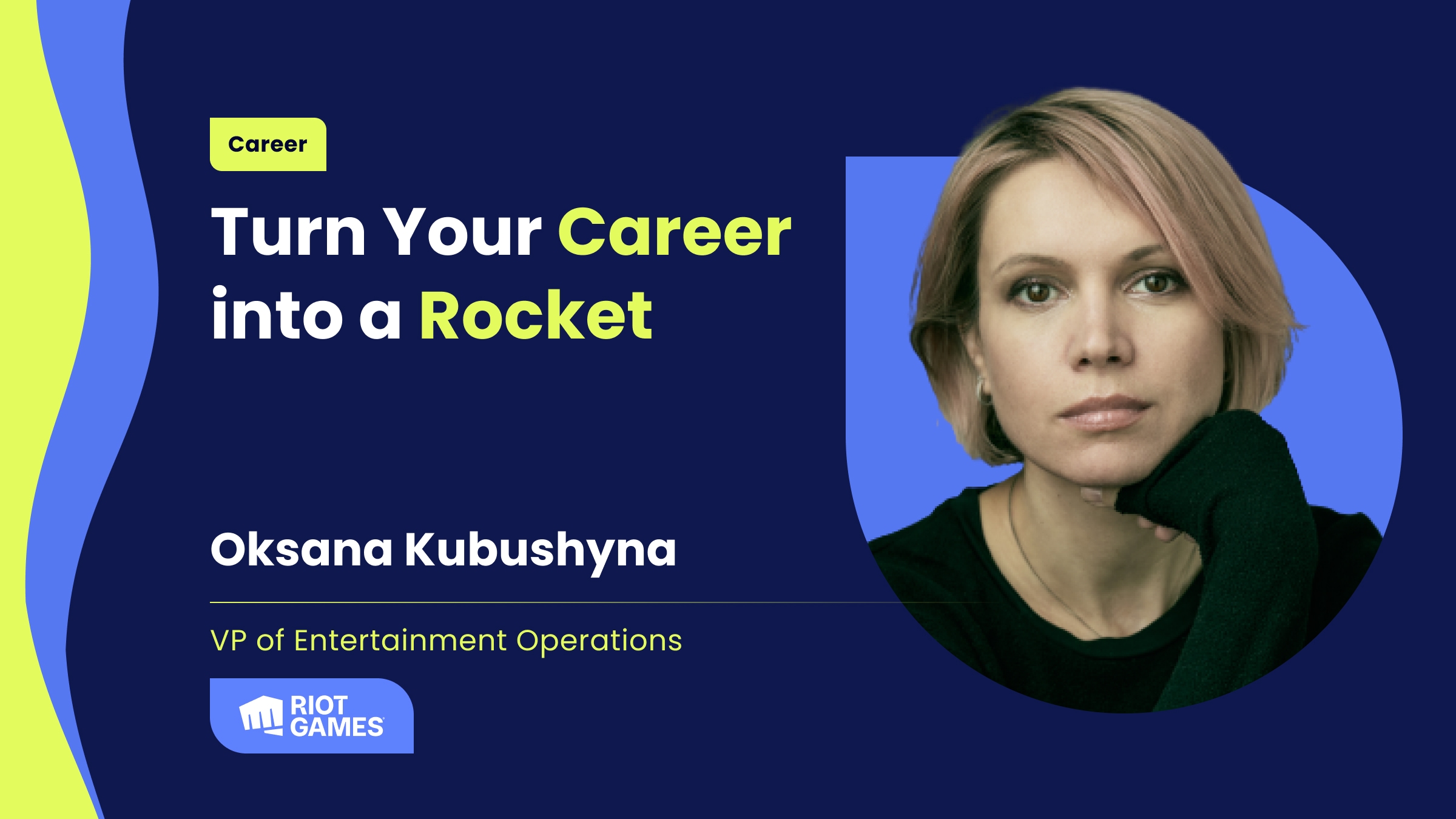 Turn Your Career into a Rocket by Oksana Kubushyna
